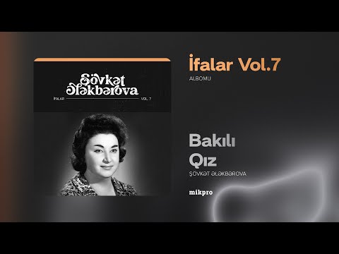 Şövkət Ələkbərova — Bakılı Qız (Rəsmi Audio)