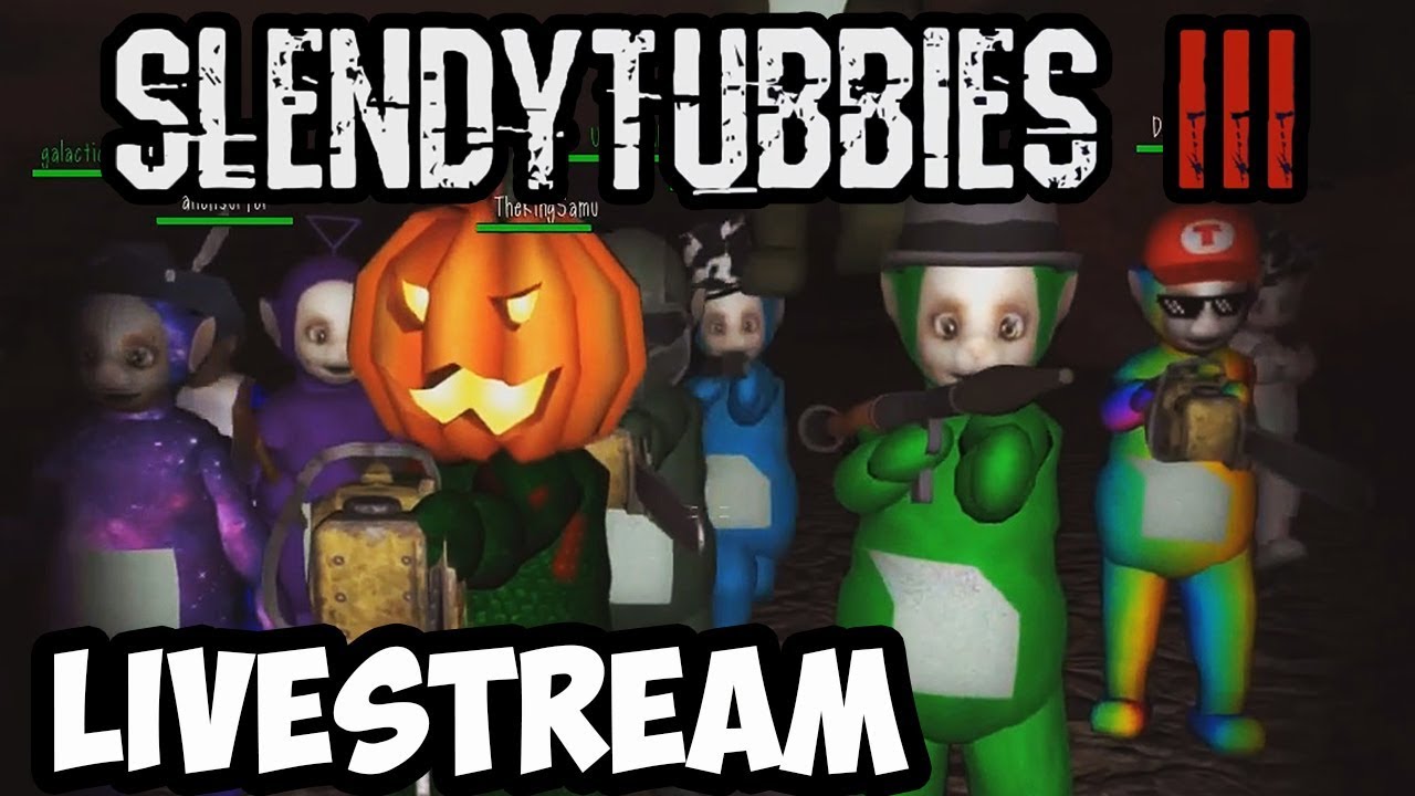 SLENDYTUBBIES MULTIPLAYER SURVIVAL/DEATHMATCH/INFECTED LIVESTREAM ...