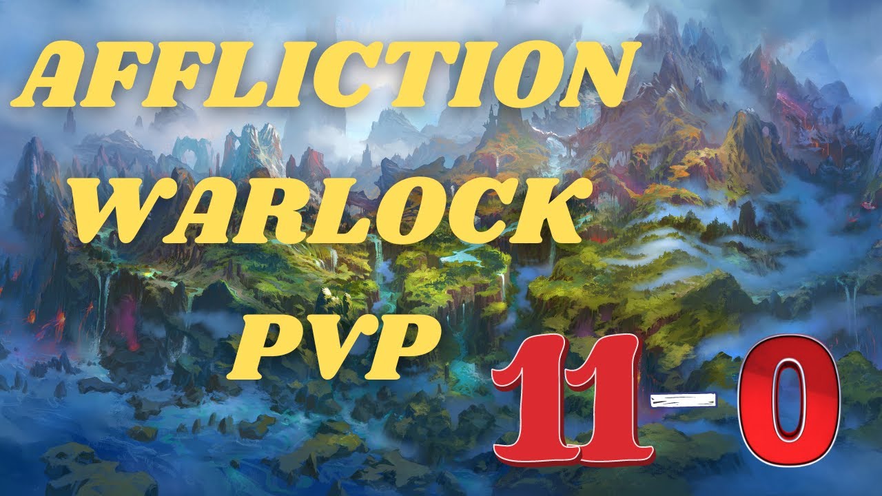 WORLD OF WARCRAFT DRAGONFLIGHT PVP 11-0: AFFLICTION WARLOCK - YouTube