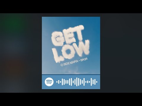 O SIDE MAFIA X BRGR - GET LOW - LYRICS - YouTube