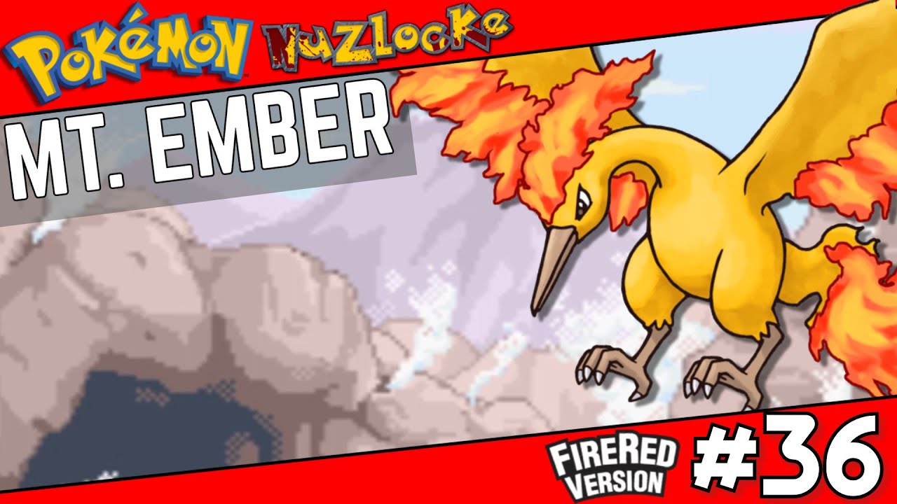 Pokemon Fire Red NUZLOCKE Part 36 | Legend of Mt. Ember - YouTube