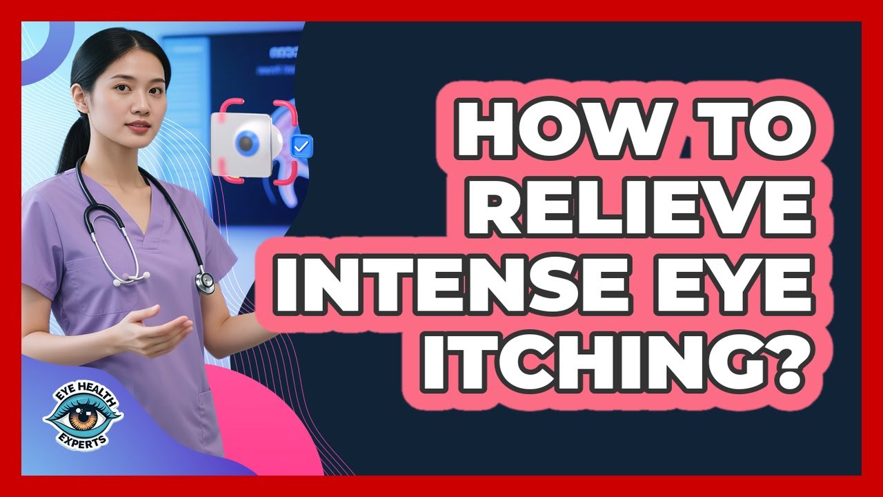 How to Relieve Intense Eye Itching? - YouTube