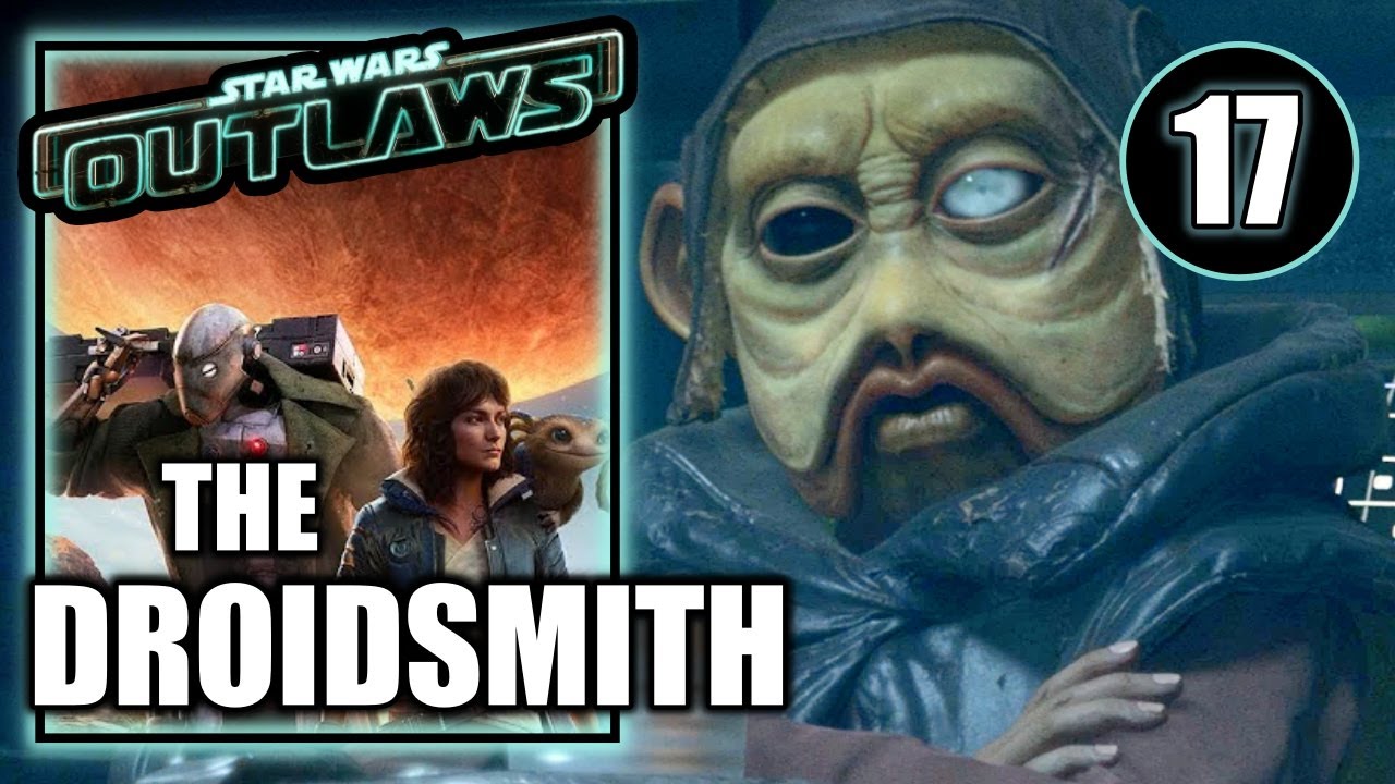 Star Wars Outlaws - The Droidsmith - Walkthrough Part 17 - YouTube