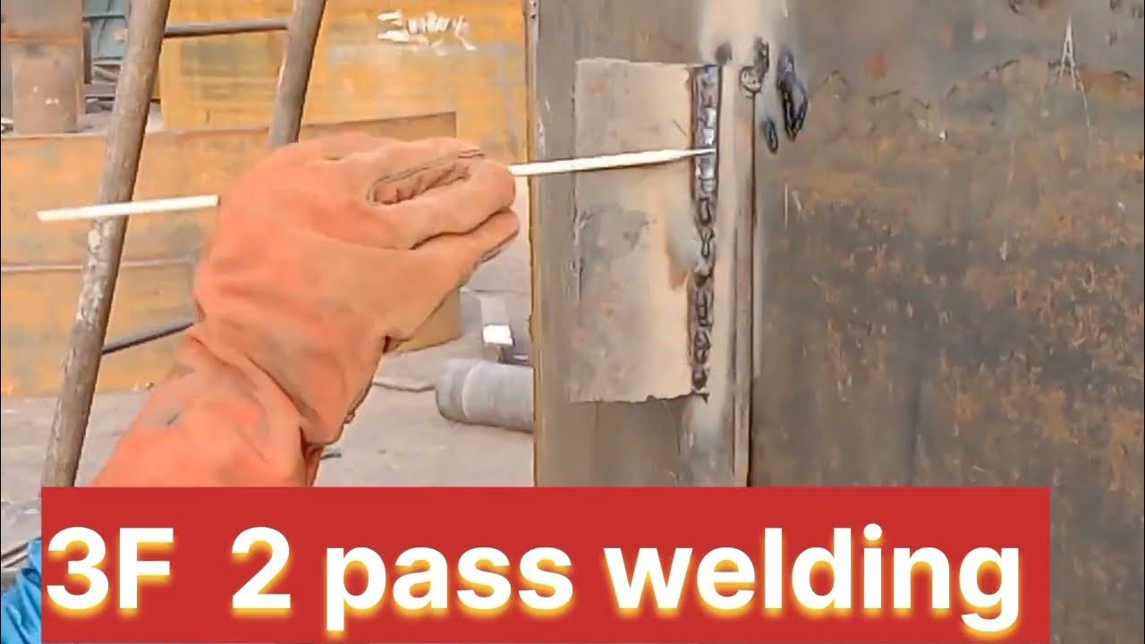 Learn Welding Basics in 2 Passes with the 3F Position! - YouTube