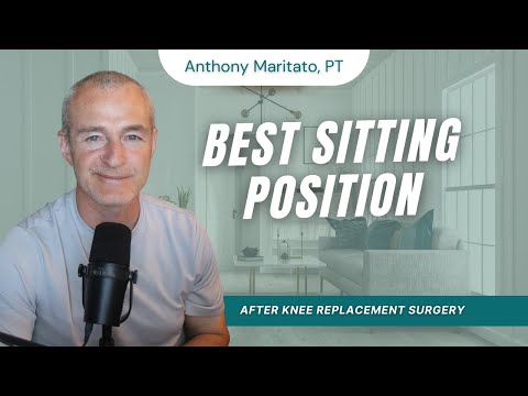Best Sitting Position After Knee Replacement Surgery - Physical Therapy ...