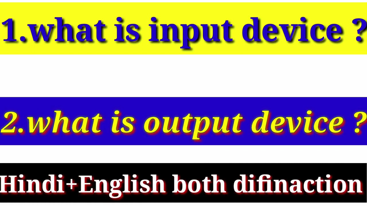 Input And Output Divice What Is Input Divice What Is Out Put Divice Input And Output Divice