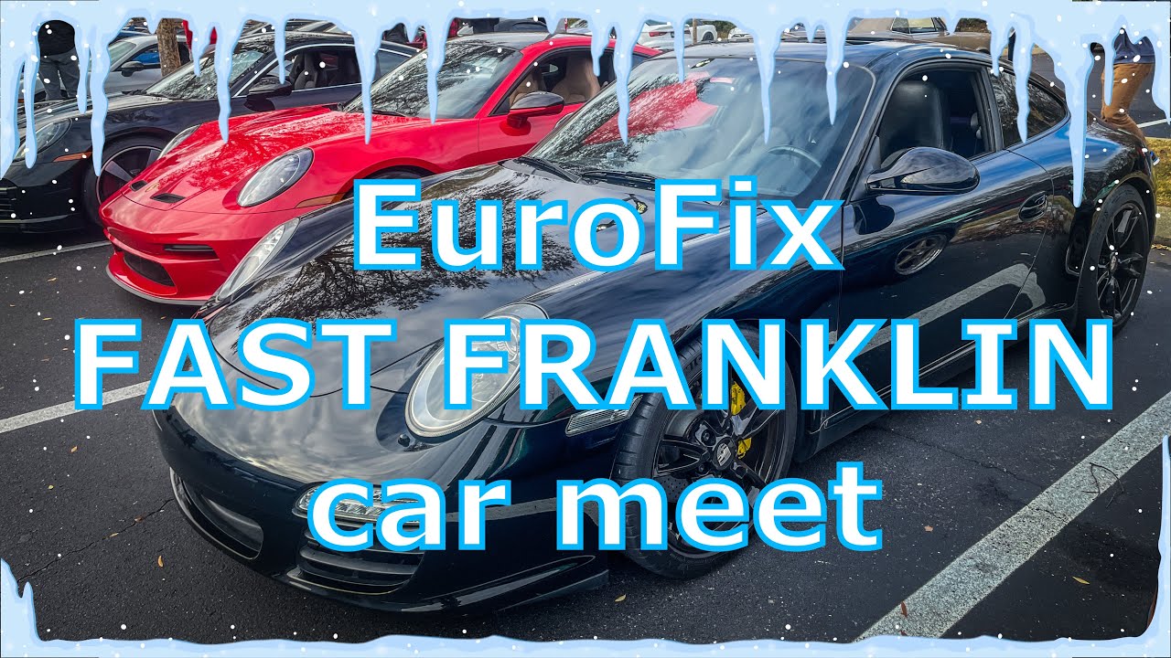 EuroFix Franklin “Fast Franklin” November meet (LOTS OF PORSCHE!) - YouTube