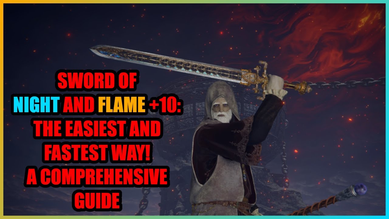 How to get SWORD OF NIGHT AND FLAME +10 Easily! - Elden Ring ...