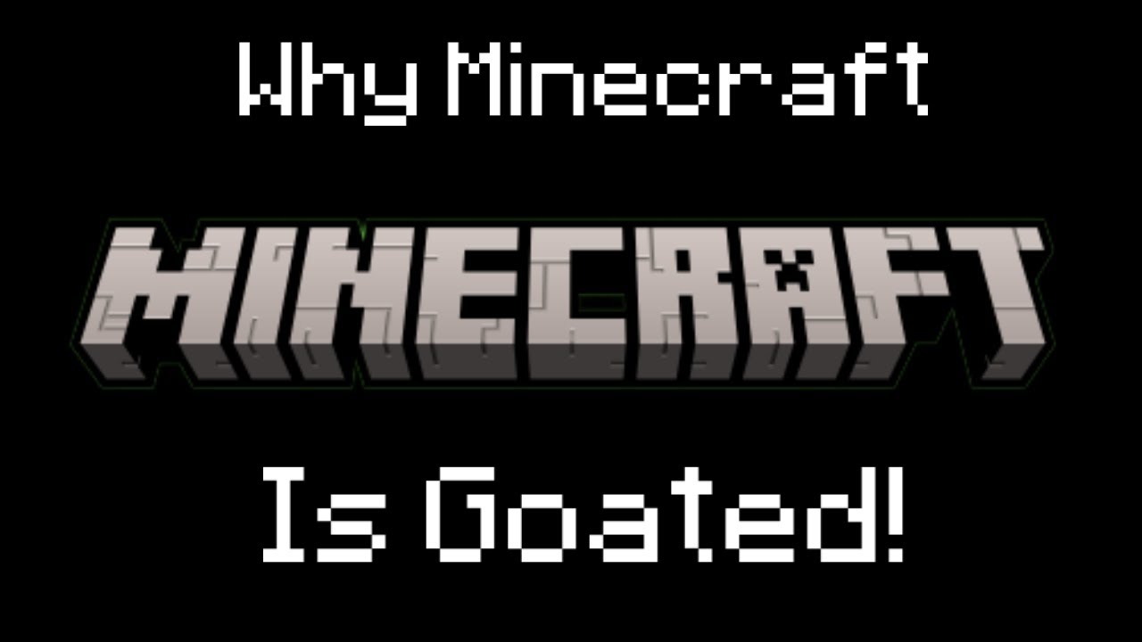 Why Minecraft Is Goated! - YouTube
