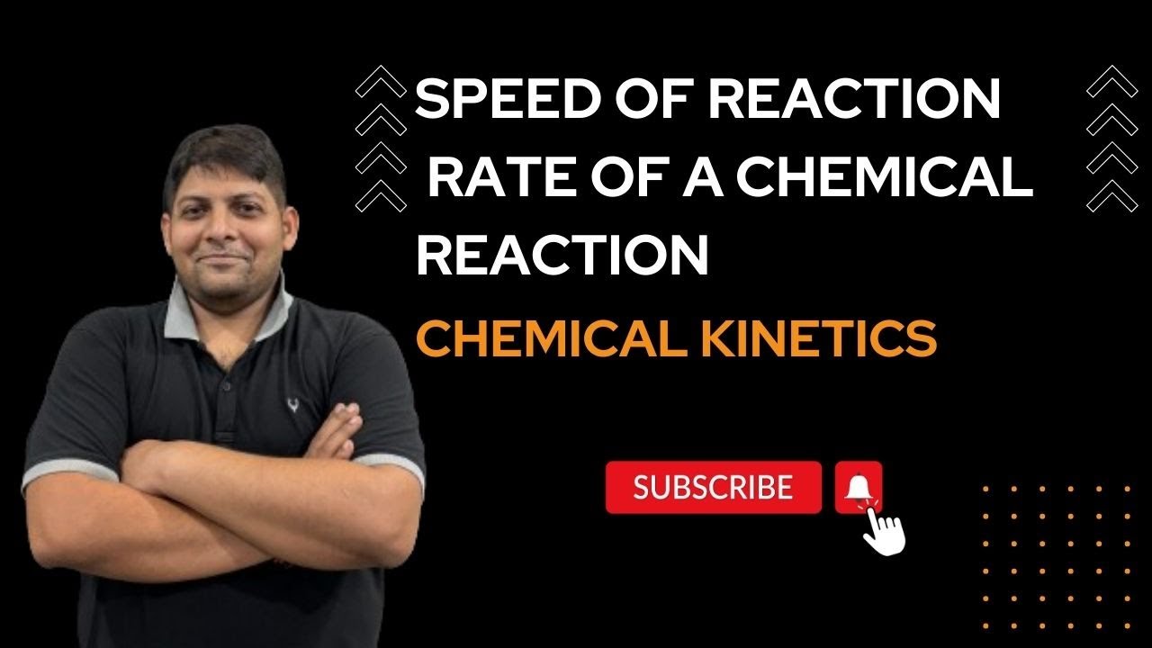 Chemical Kinetics class 12th | speed of Reaction | rate of a chemical ...