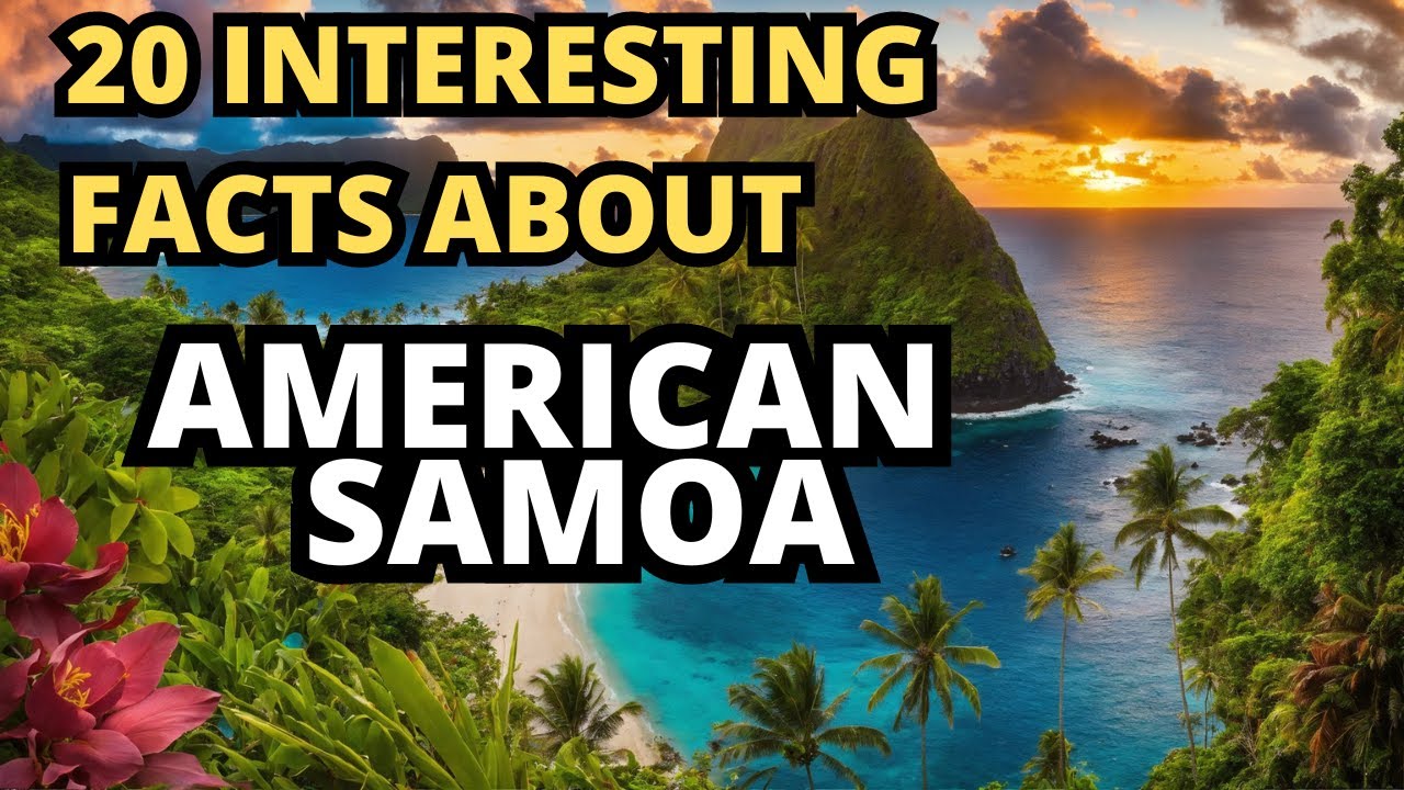20 Interesting Facts About American Samoa - YouTube