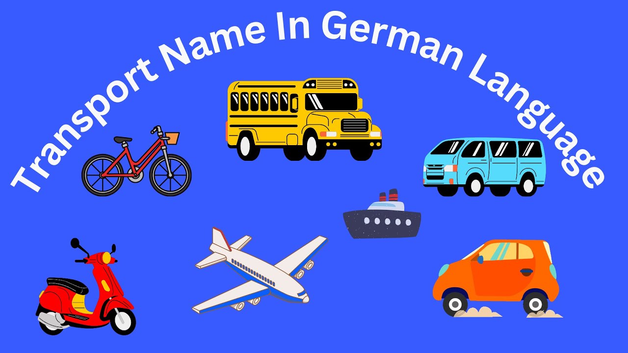 Learn Transport Names in German Language - YouTube