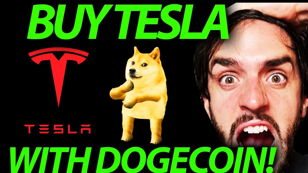 DOGECOIN!! YOU CAN BUY TESLA VEHICLES WITH DOGE!?? - YouTube