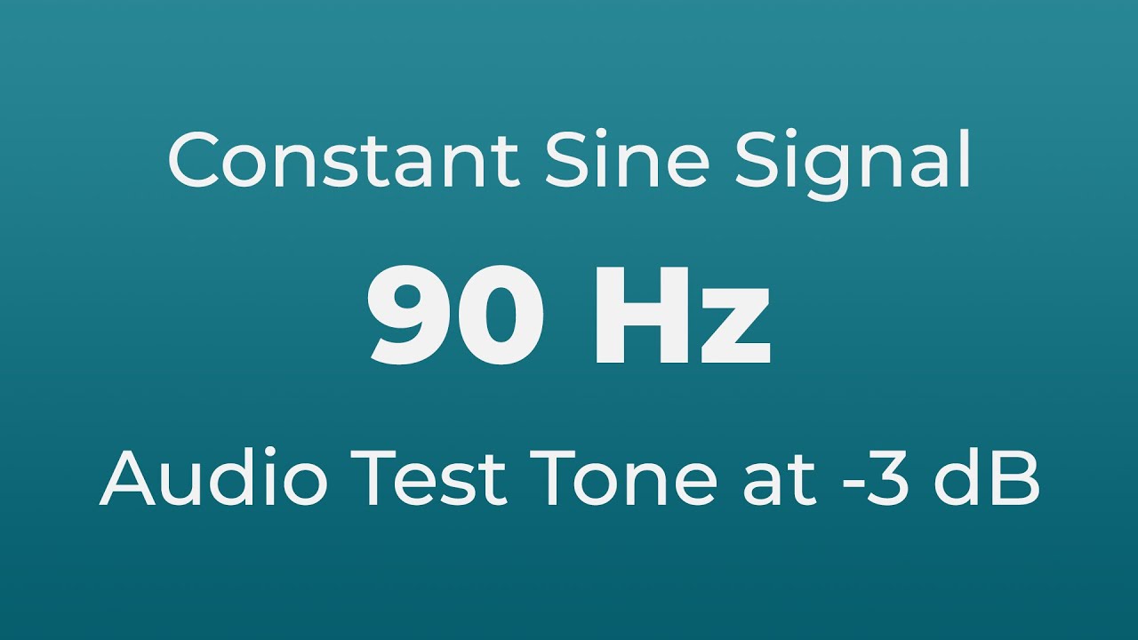 90 Hz Sound Audio Test Tone | 90 Hertz Sine Signal - YouTube