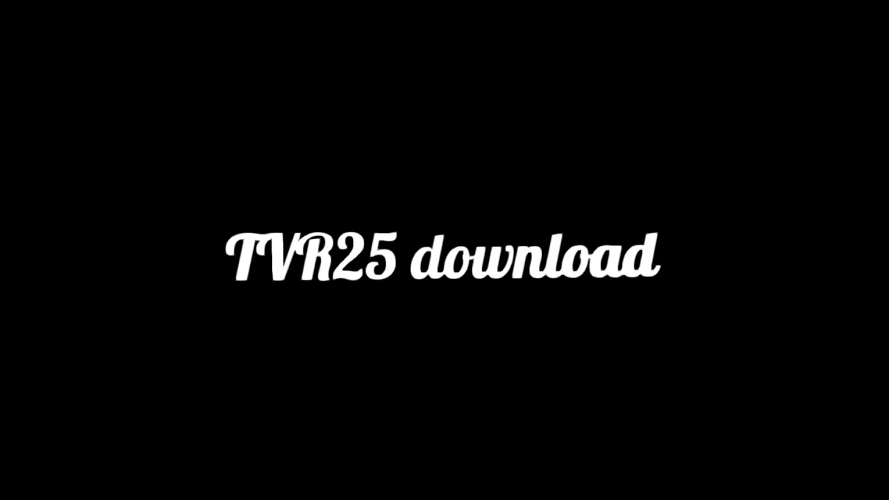 TVR25 - Free Download link - YouTube