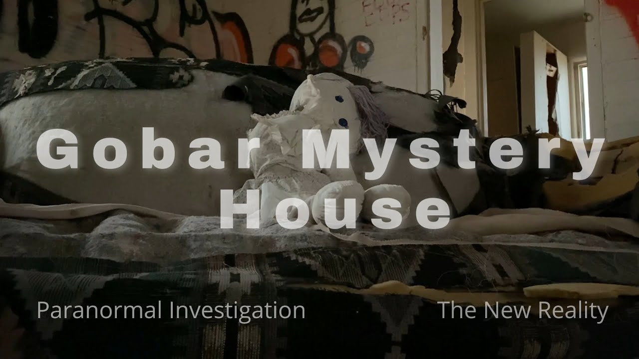 Gobar Mystery House|The New Reality|ParanormalInvestigation|4KHD| EP1 ...