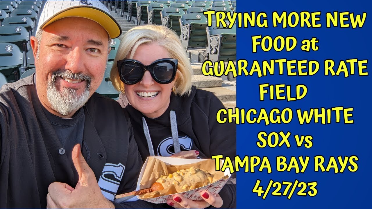 Trying More New Food at Guaranteed Rate Field / Sox vs Rays 4/27/23 ...