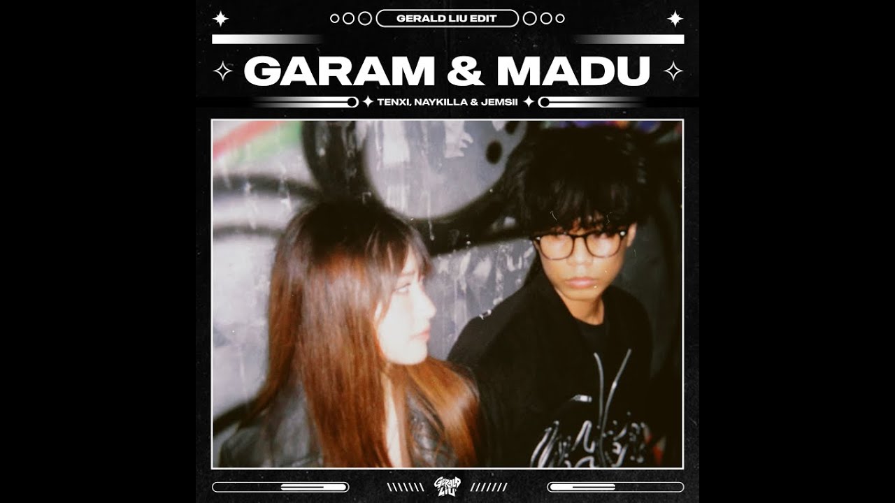 Garam dan Madu (Sakit Dadaku) (Gerald Liu 'Breaks' Edit) - YouTube