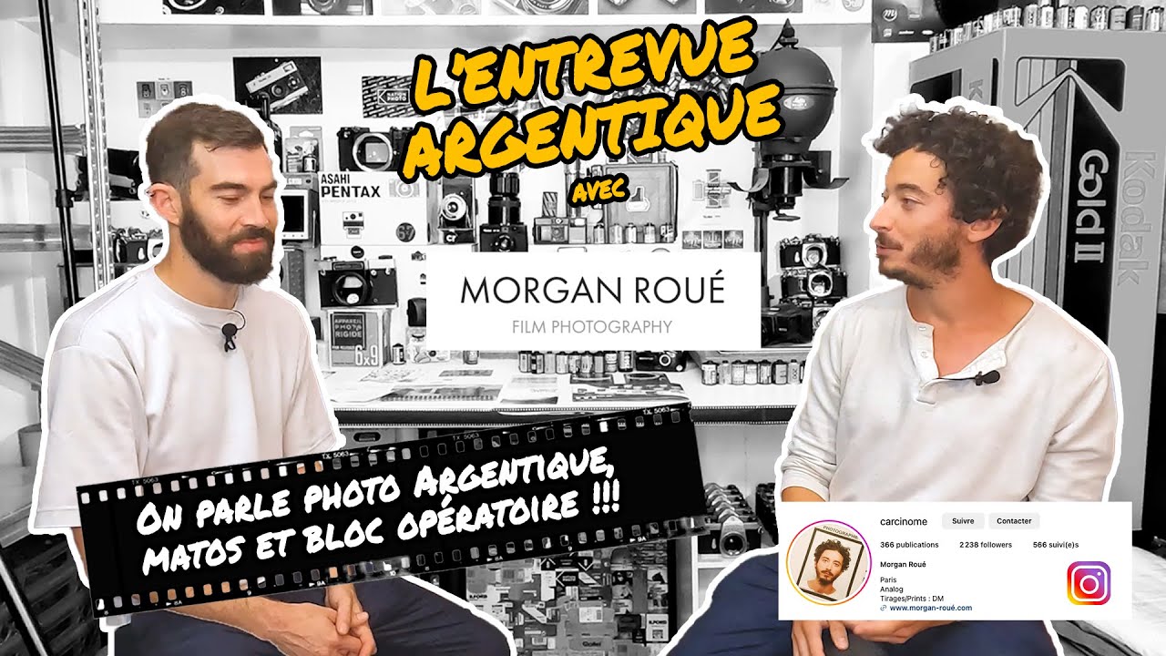Les Entrevues Argentiques... avec Morgan Roué ! - YouTube