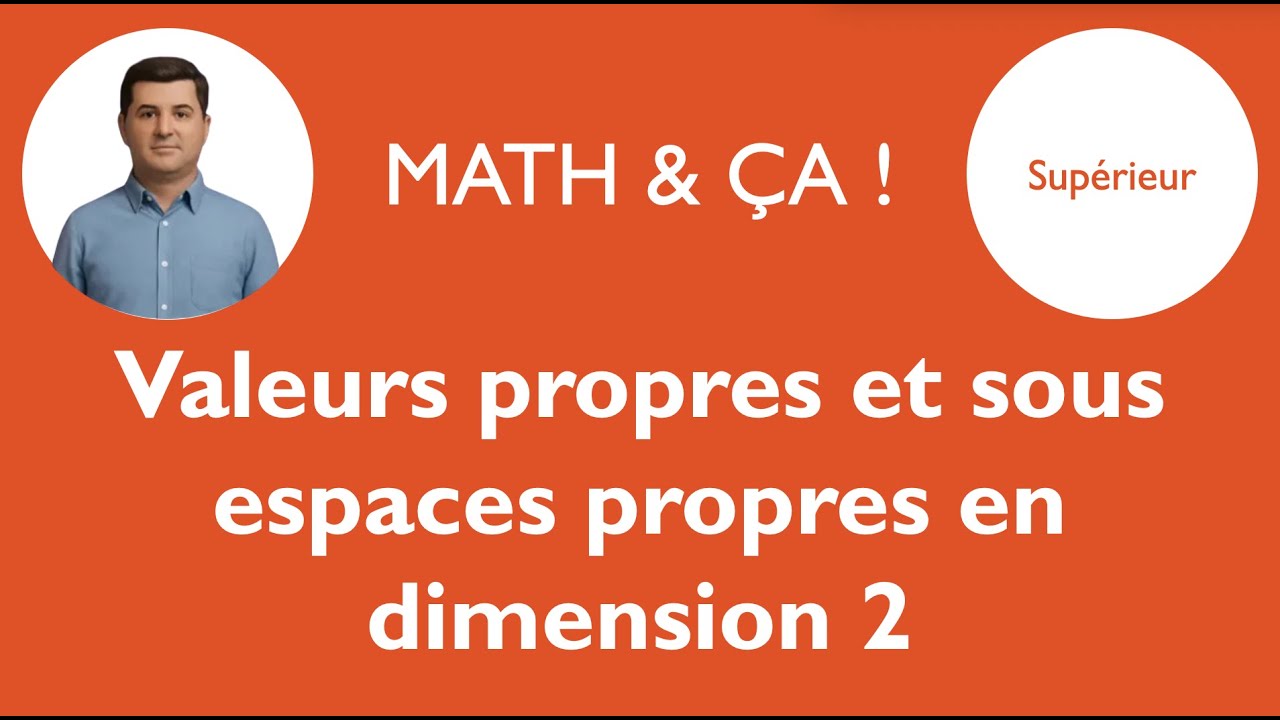 Valeurs propres et sous espaces propres en dimension 2 - YouTube