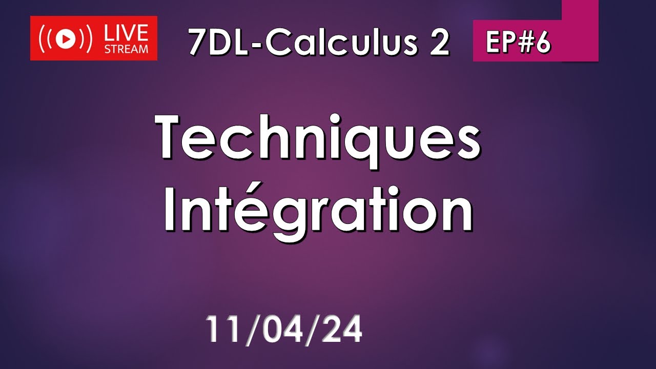 7DL-Calculus 2 Day 6: Intégration - YouTube