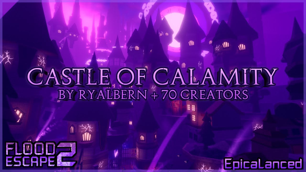 MADE BY 70+ CREATORS // Castle of Calamity [Crazy] by RYalbern | Flood ...