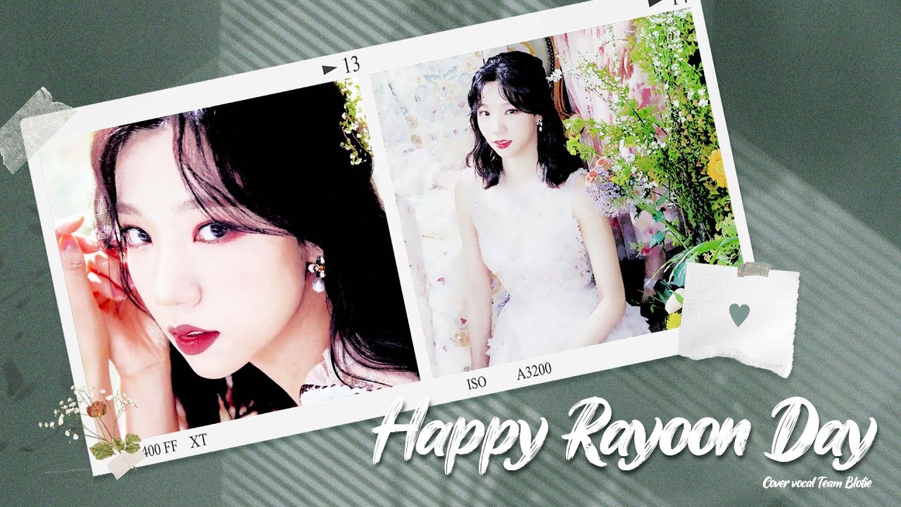 ♥ HAPPY RAYOON DAY ♥ | 커버 보컬 팀 블로티 ·｡˚ - YouTube