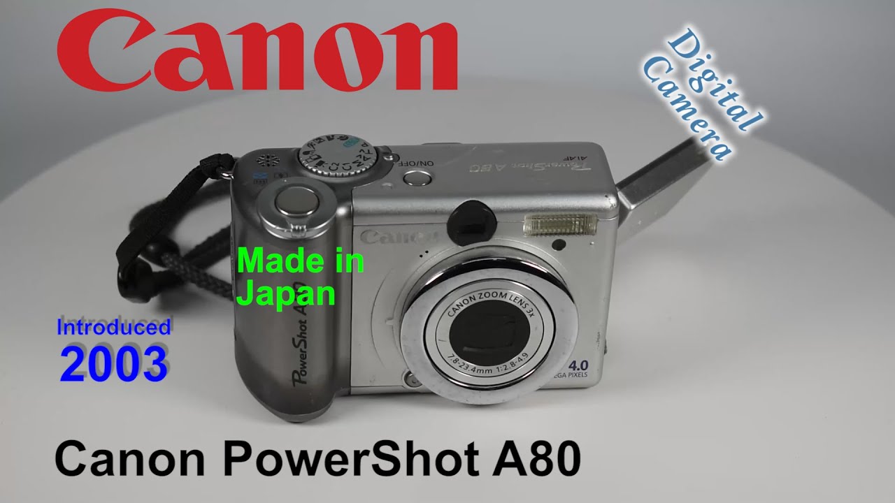 2003 Canon PowerShot A80 - Digital Camera - YouTube