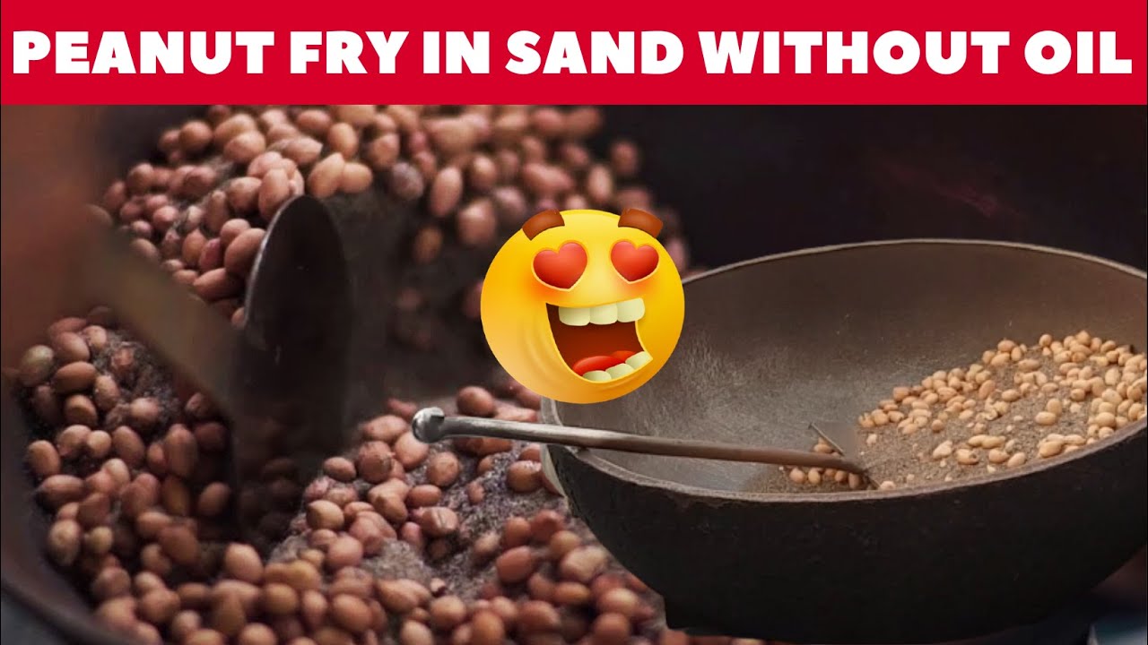 Peanut Fry in Sand Without Oil | Indian Street Food - YouTube