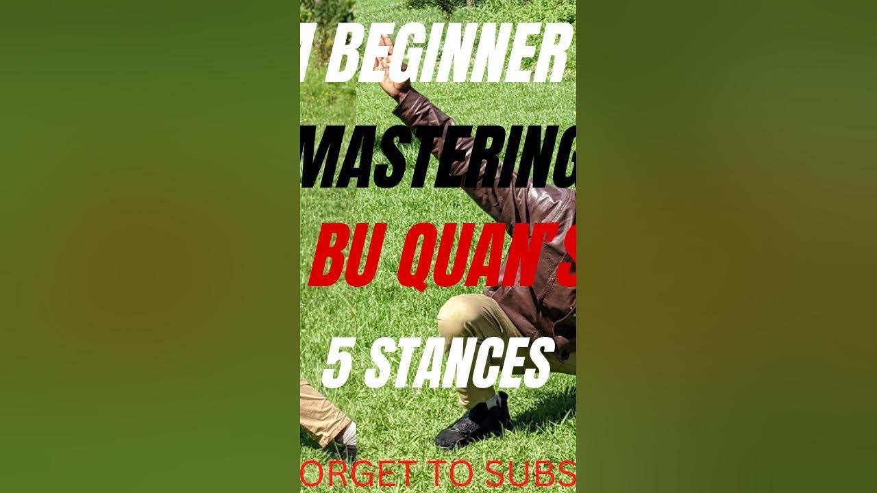 FROM BEGINNER TO PRO: KNOW HOW TO MASTERING 5 STANCES FOR WU BU QUAN - YouTube
