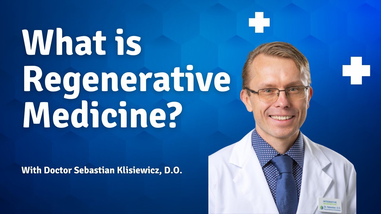 What Is Regenerative Medicine - With Dr. Sebastian Klisiewicz, D.O ...