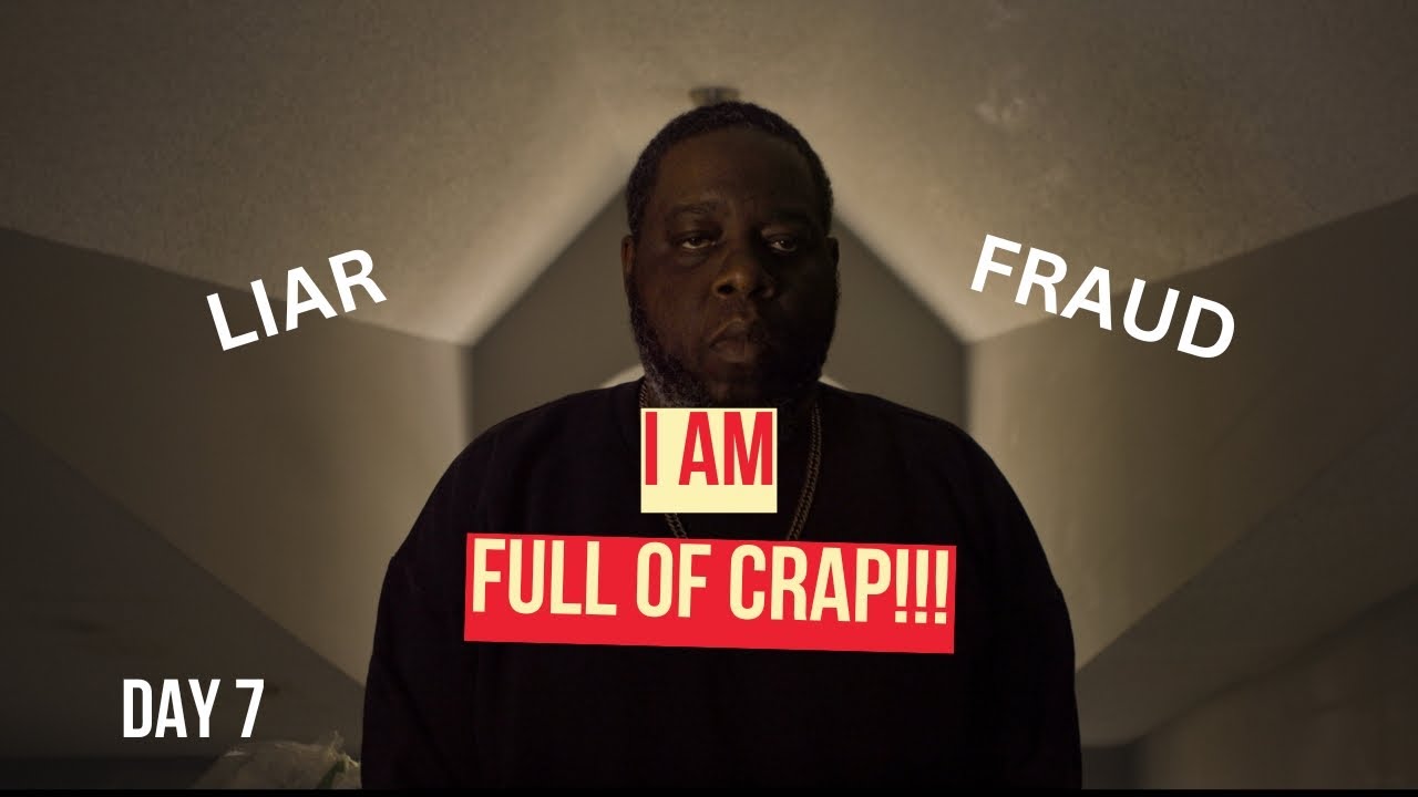 I Am Full Of Crap!! - Day 7 - YouTube