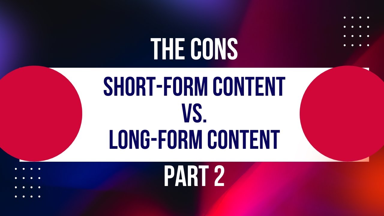 Short-Form vs. Long-Form Content: Which One is Best for Your Brand? The ...