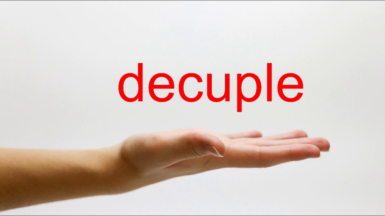 How to Pronounce decuple - American English - YouTube