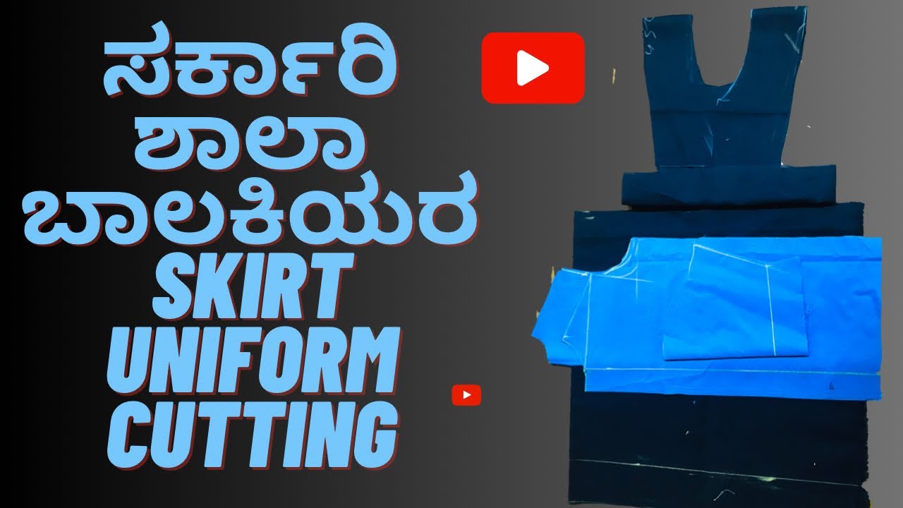 ಸರ್ಕಾರಿ ಶಾಲಾ ಬಾಲಕಿಯರ uniform cutting | skirt| girls school uniform ...
