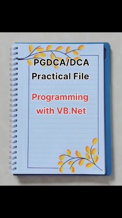 PGDCA/DCA Practical File l #vb.net practical file l Practical File banane ka tarika l 🌹🌹🔥👌 - YouTube