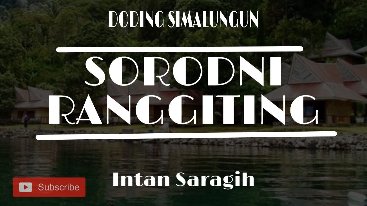 SORODNI RANGGITING - INTAN SARAGIH | LAGU HITS SIMALUNGUN | LIRIK - YouTube