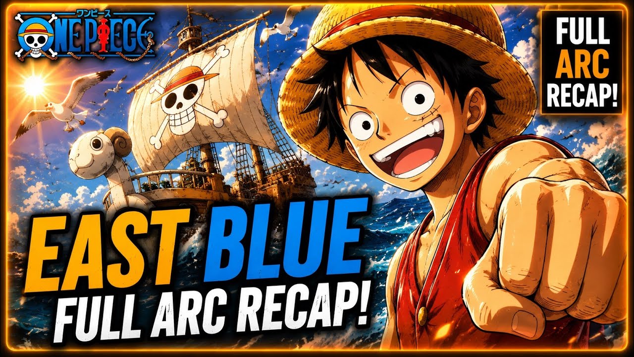 One Piece: East Blue Saga Full Recap | Luffy’s Beginning to the Grand ...
