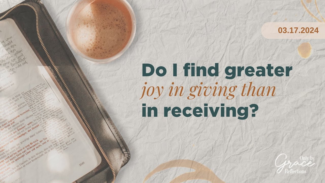 17 March 2024 - Only By Grace Reflections - YouTube