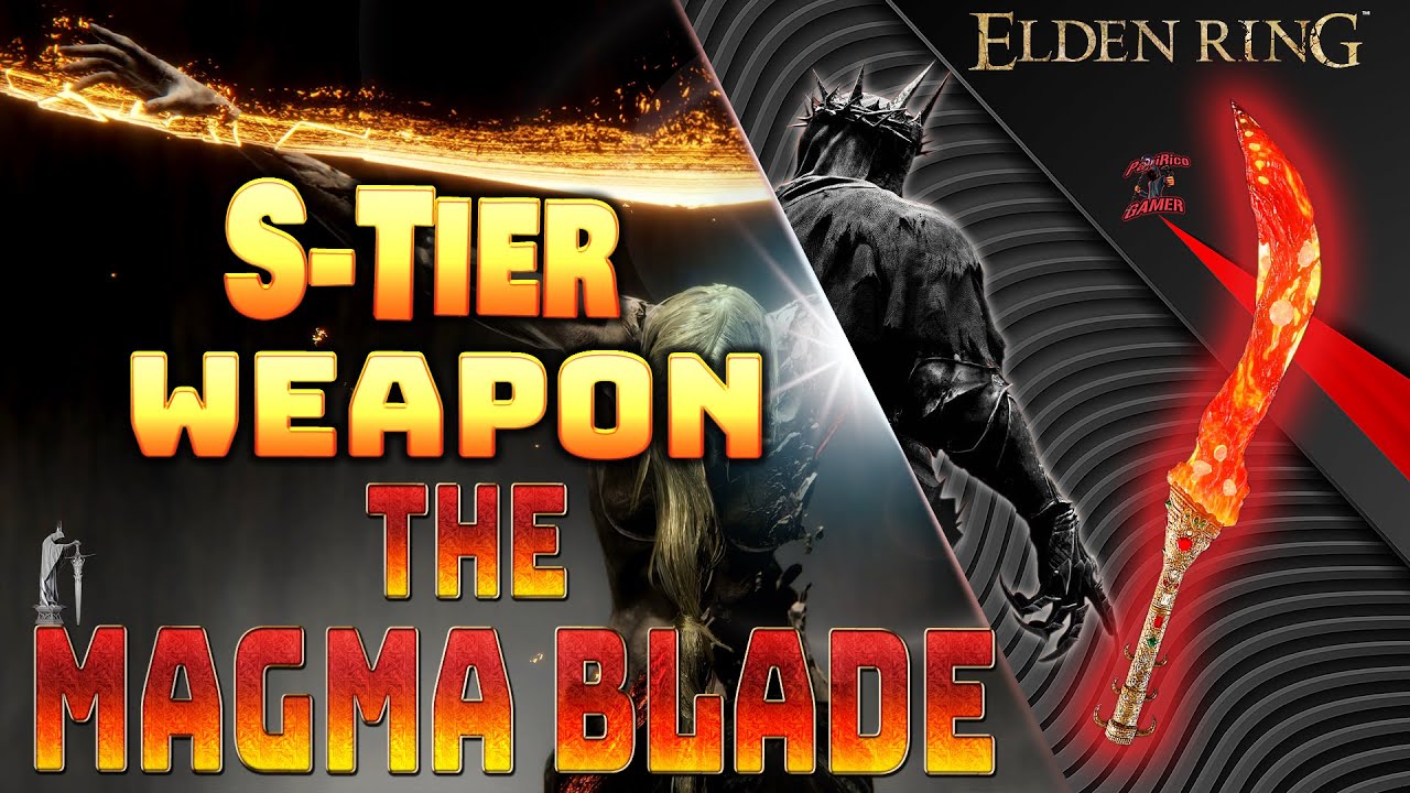 Magma Blade, The Most Powerful Weapon and S-Tier in Elden Ring, MELTS ...