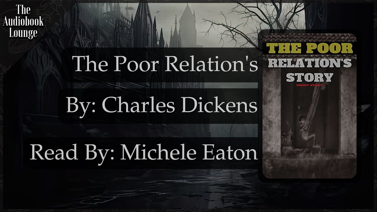 The Poor Relation's, Dark Gothic Story by Charles Dickens - YouTube