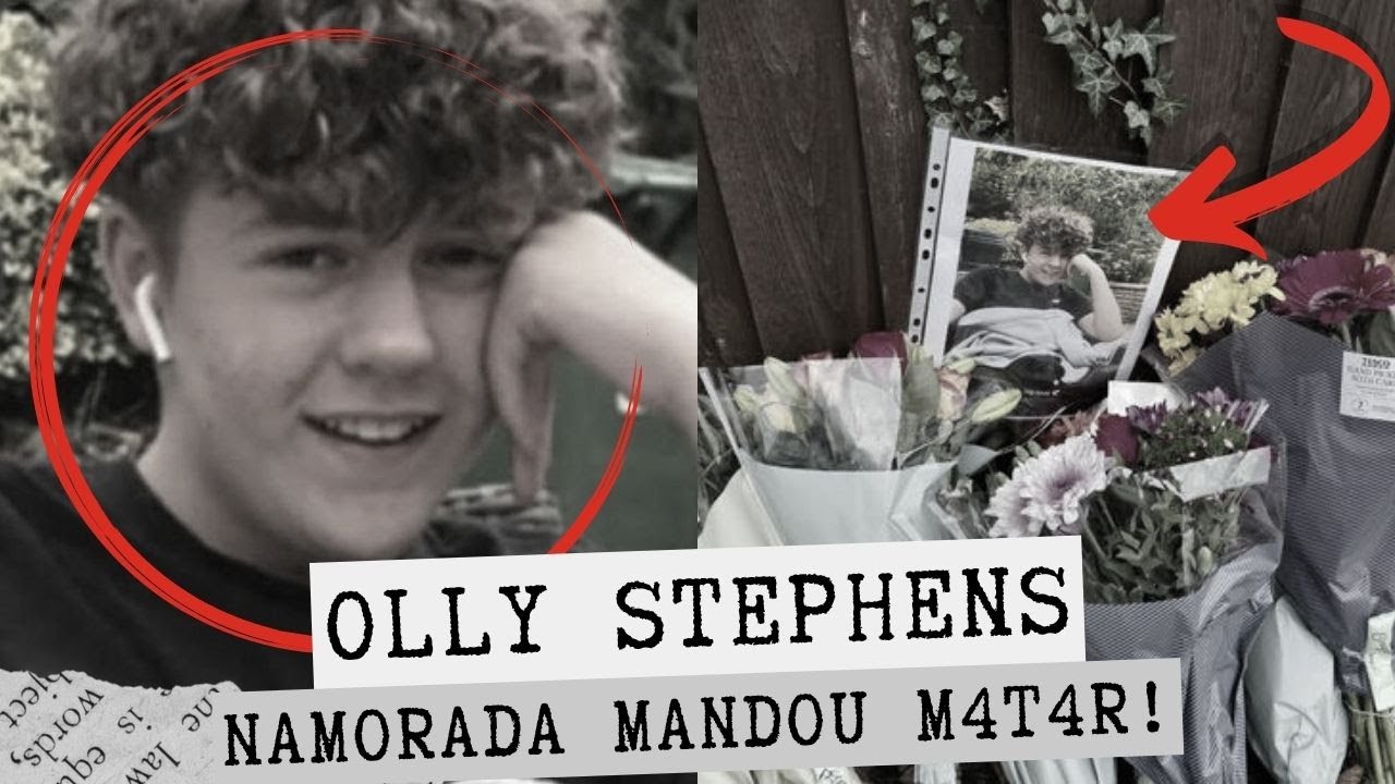NAMORADA CONTRATA ASSASSINO PELAS REDES SOCIAIS - CASO OLLY STEPHENS ...