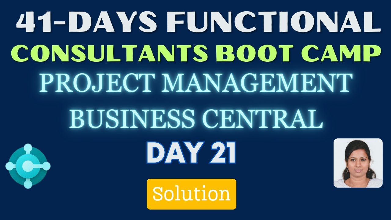 Day 21 Solution for Project Management in business central | 41 days ...
