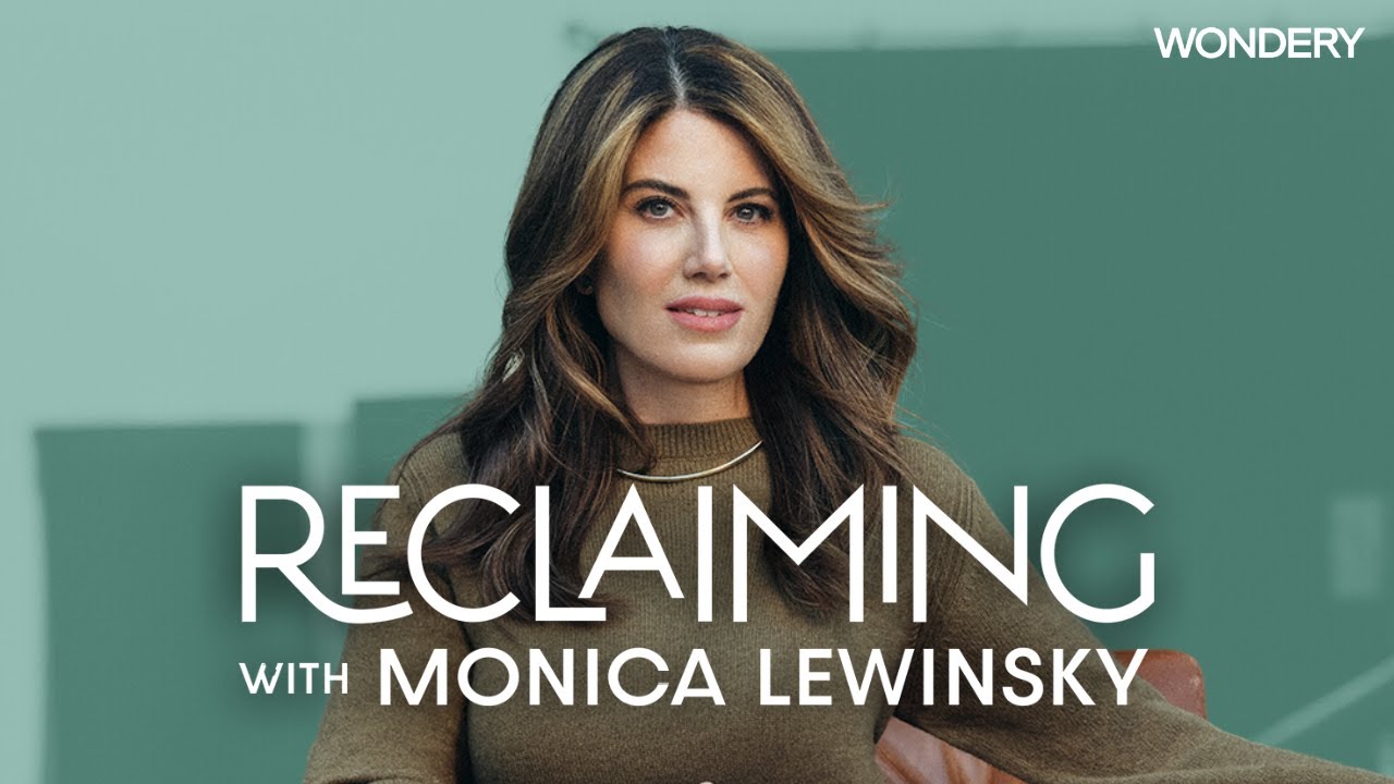 Monica Lewinsky on taking back her story | Reclaiming with Monica ...
