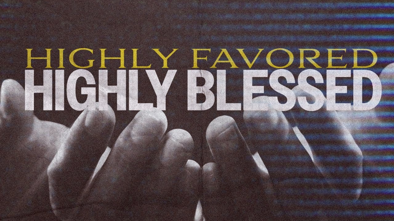 The Hidden Truth About Being "Highly Favored" | Pastor Doug Bergsma ...