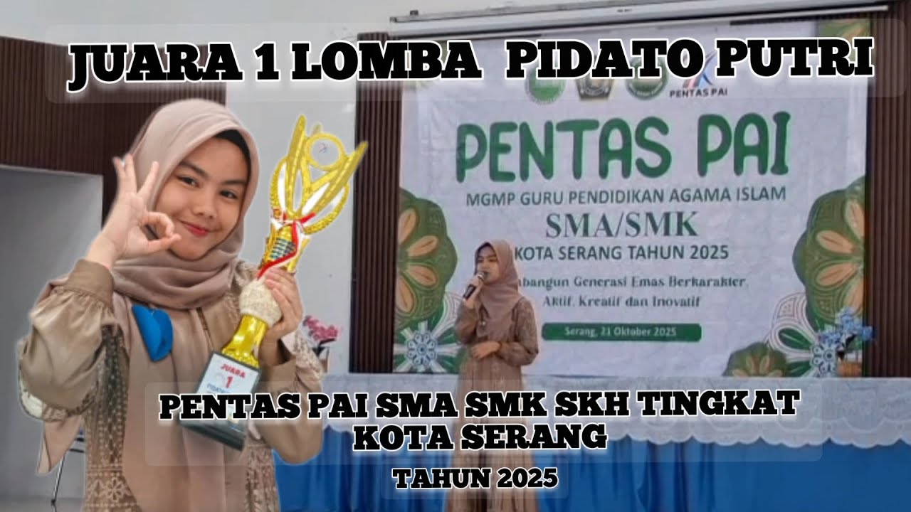 Juara 1 Lomba Pidato PAI SMA/SMK Tingkat Kota Serang 2025"Toleransi ...