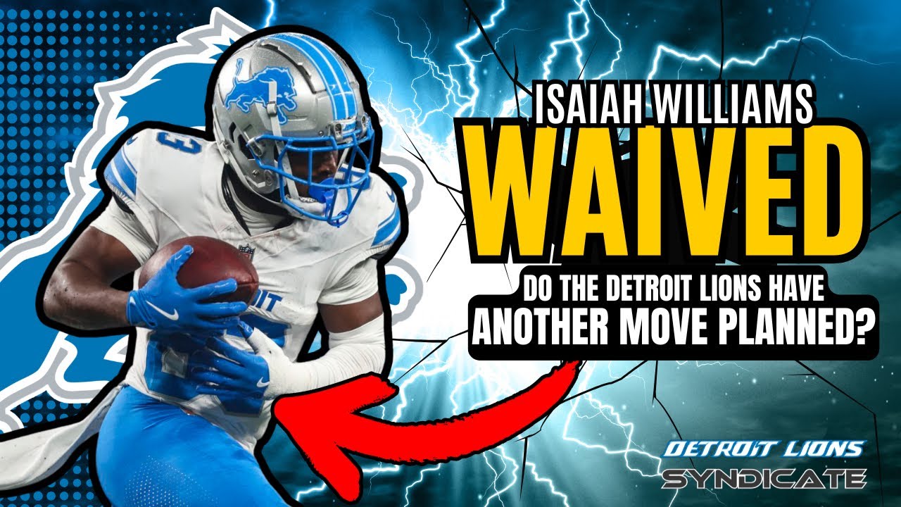 Detroit Lions WAIVED WR Isaiah Williams, Is AN OUTSIDE MOVE PLANNED ...
