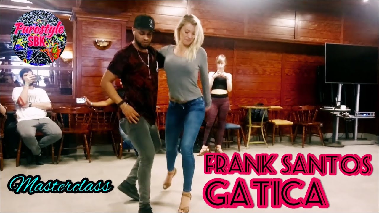 MASTERCLASS BCN SENSUAL 2017 FRANK SANTOS & GATICA (EL CHAVAL DE LA BACHATA-ANDA VE DILE A EL ...