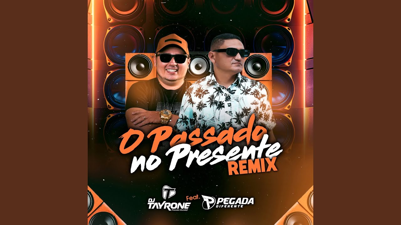 O Passado no Presente (Remix) - YouTube