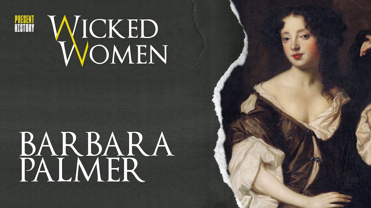 Barbara Palmer: Seductress or Brilliant Courtier? | Wicked Women: The ...
